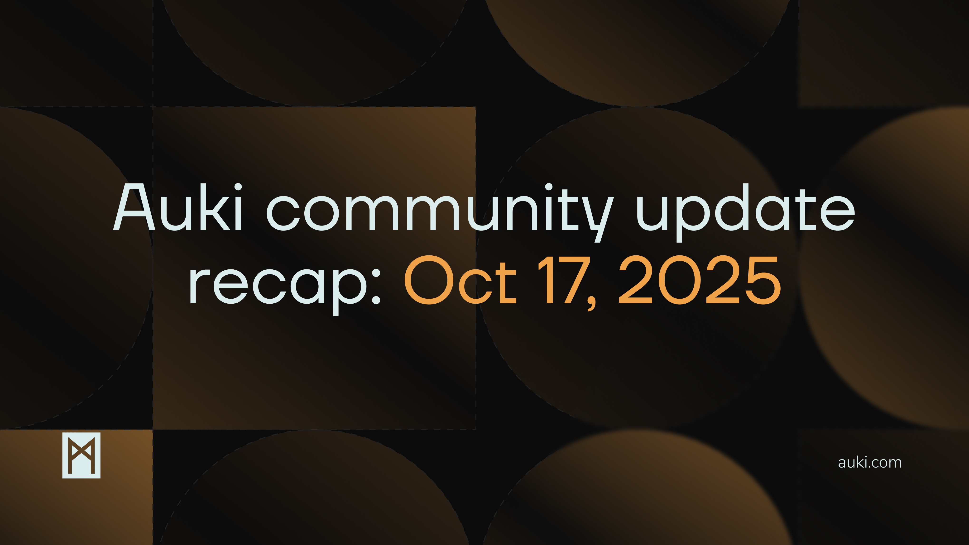 Auki community update recap: Oct 17, 2025 | Auki